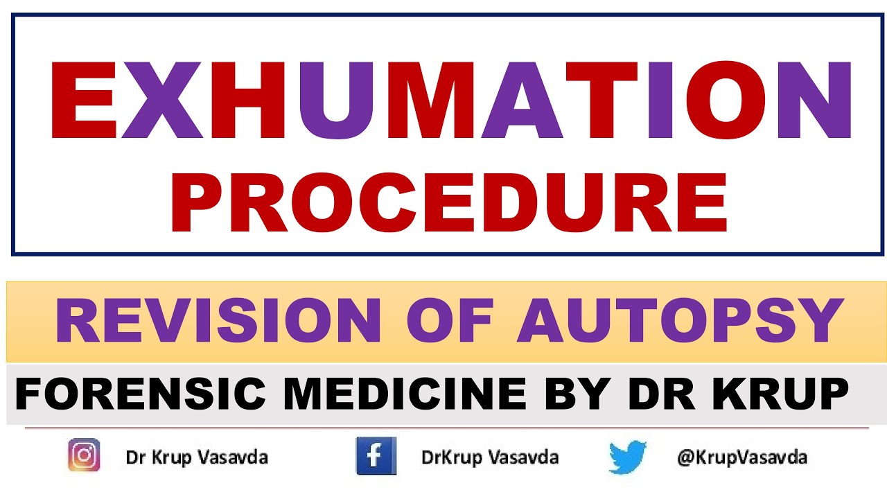 Exhumation | Exhumation Procedure | Exhuming a Body | Reasons & Methods ...