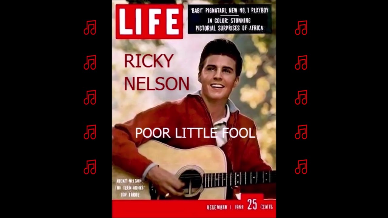 🛩 RICKY NELSON 🎵🎵🎵 POOR LITTLE FOOL 🛩 - YouTube