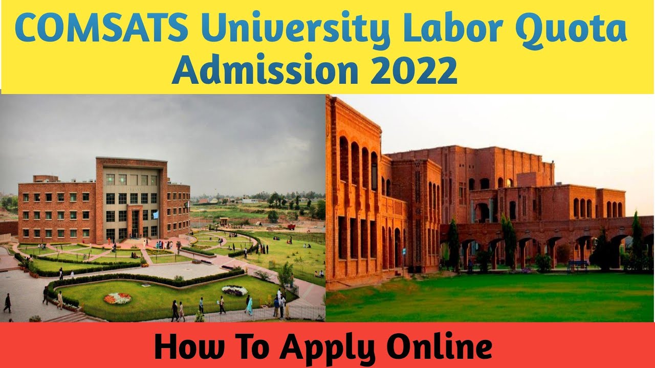 COMSATS University Labour Quota Admission Fall 2022 | How To Apply In ...