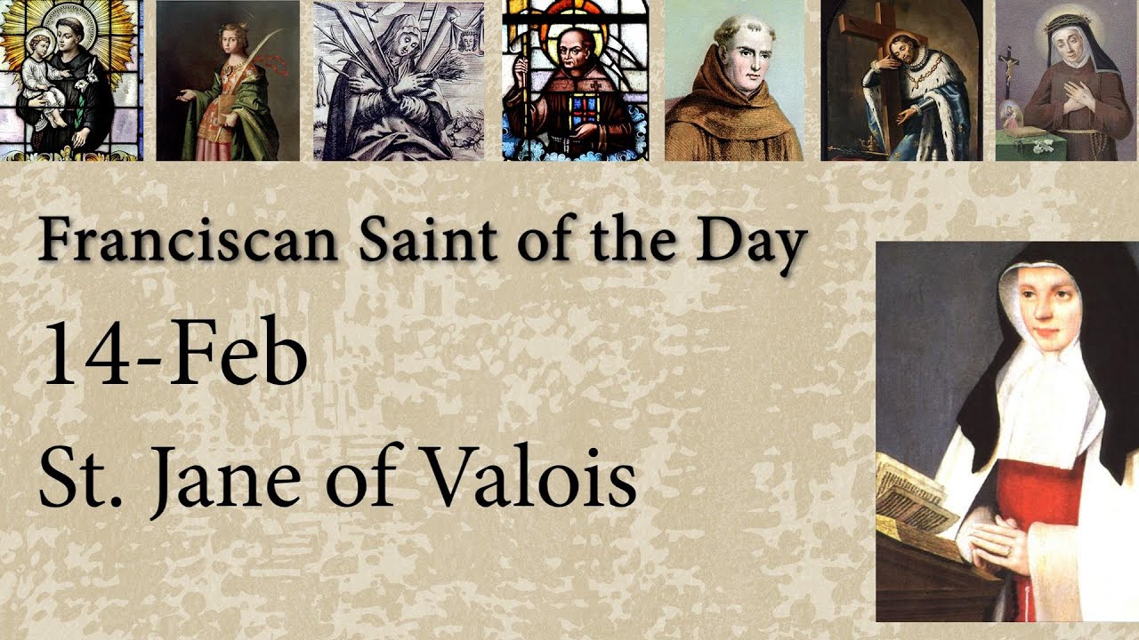 Feb 14 - St. Jane of Valois - Franciscan Saint of the Day - YouTube