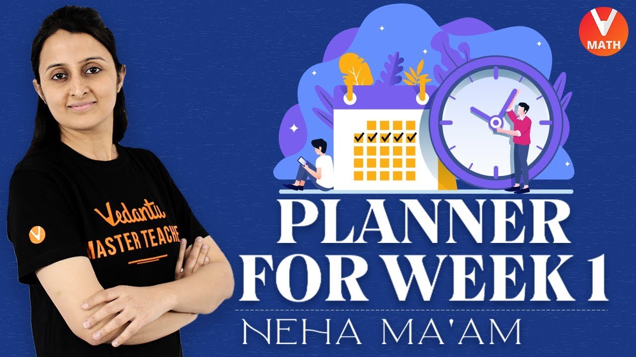 Vedantu Math | Planner for Week 1 | Agenda - Schedule - Chapters ...