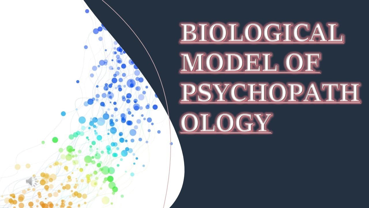 BIOLOGICAL MODEL OF PSYCHOPATHOLOGY - YouTube