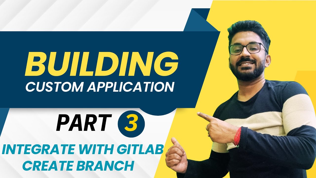 Building Custom Application Part 3 - YouTube