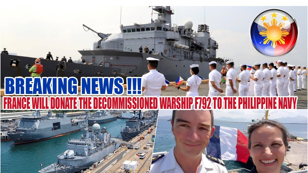 FRANCE WILL DONATE THE DECOMMISSIONED WARSHIP F792 TO THE PHILIPPINE ...