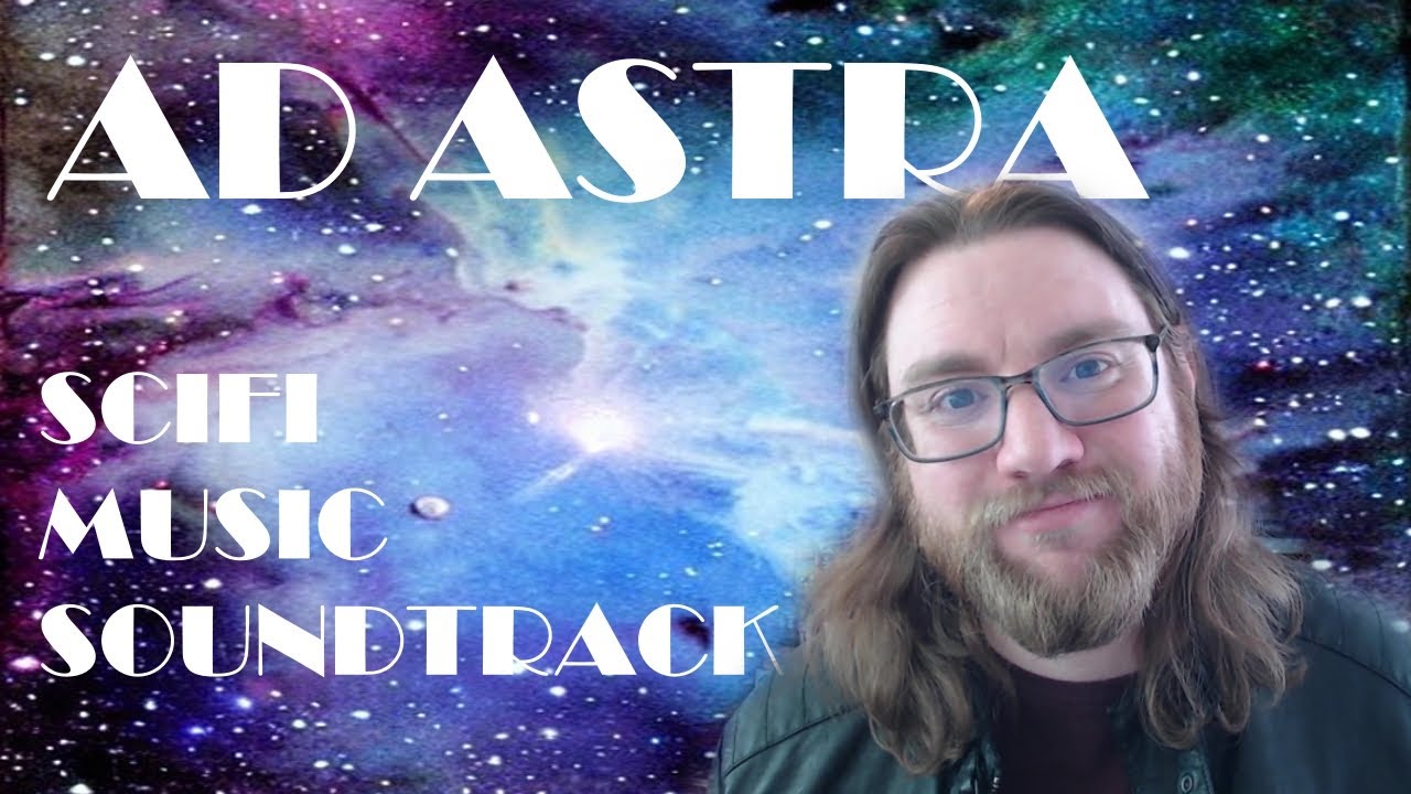 Ad Astra - Sci-Fi Music Soundtrack - Kickstarter Intro Video - YouTube