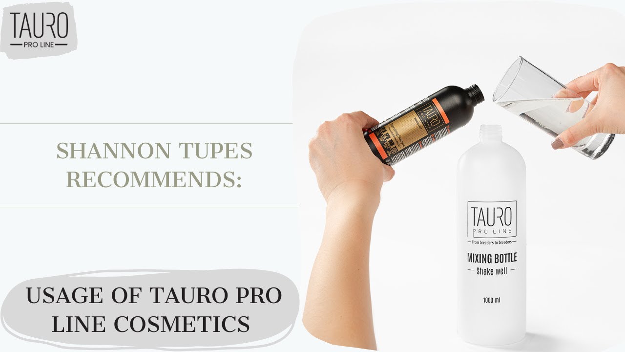 Shannon Tupes recommends: how to properly use Tauro Pro Line care ...