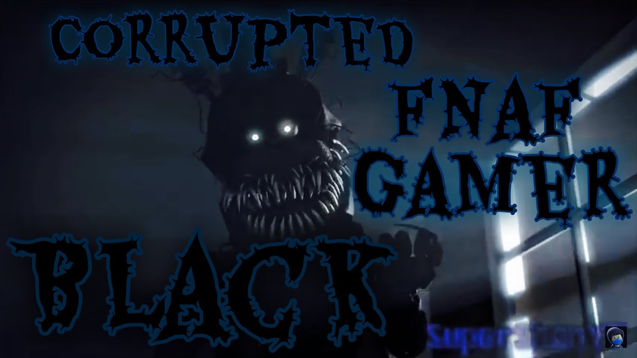 [REMASTERED]Corrupted FNaF Gamer sings Black (Flashdrive)-DAGames - YouTube