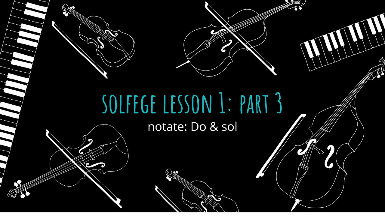 Beginner Solfege Lesson 1 Part 3- Notating - Do & Sol - YouTube