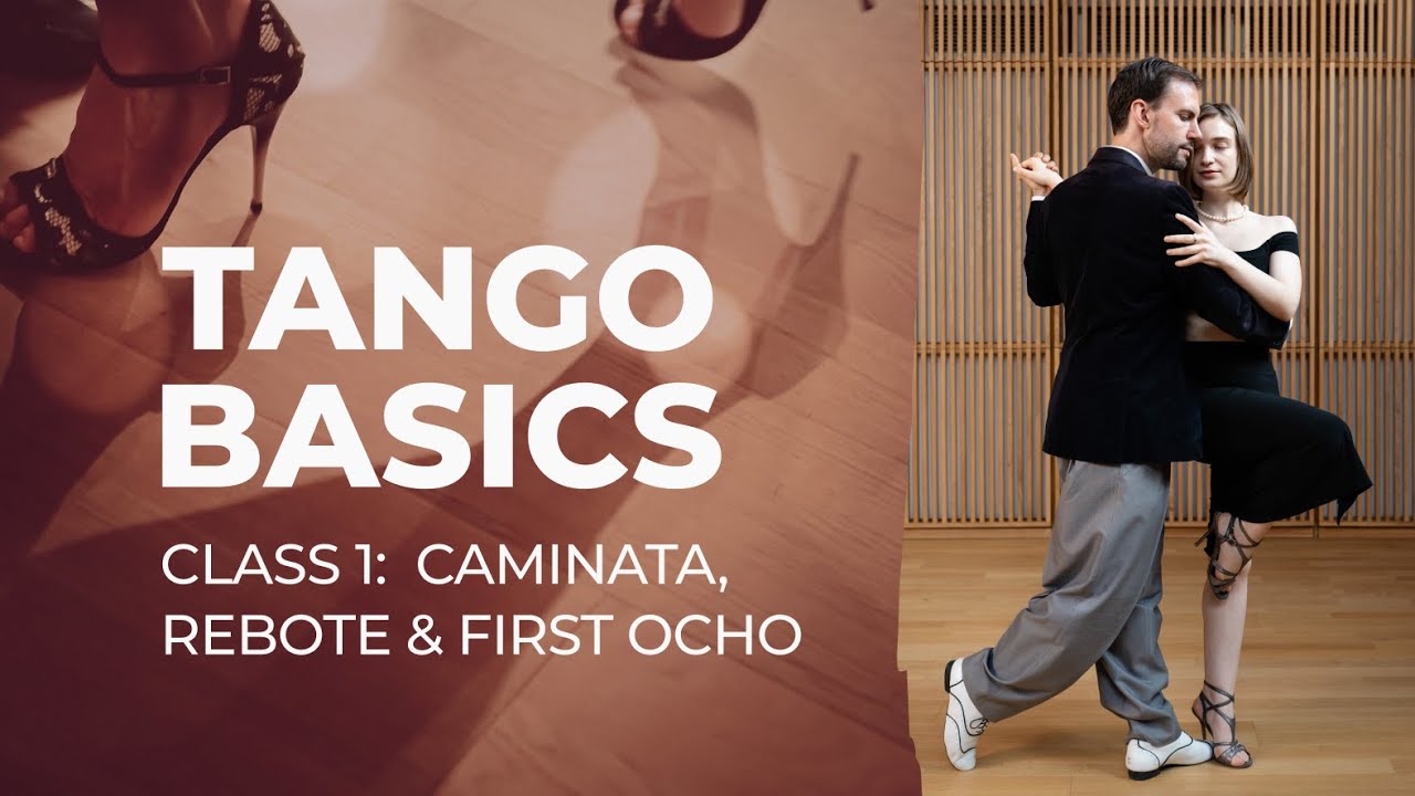 TANGO BASICS: Caminata, Rebote, First Ocho | Class 1 - YouTube
