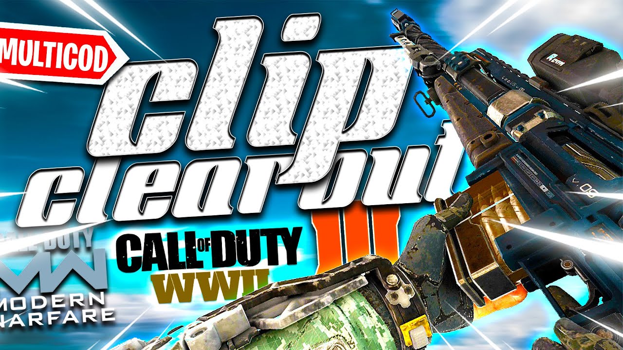 CLIP CLEAROUT (Multi-Cod Highlights) - YouTube
