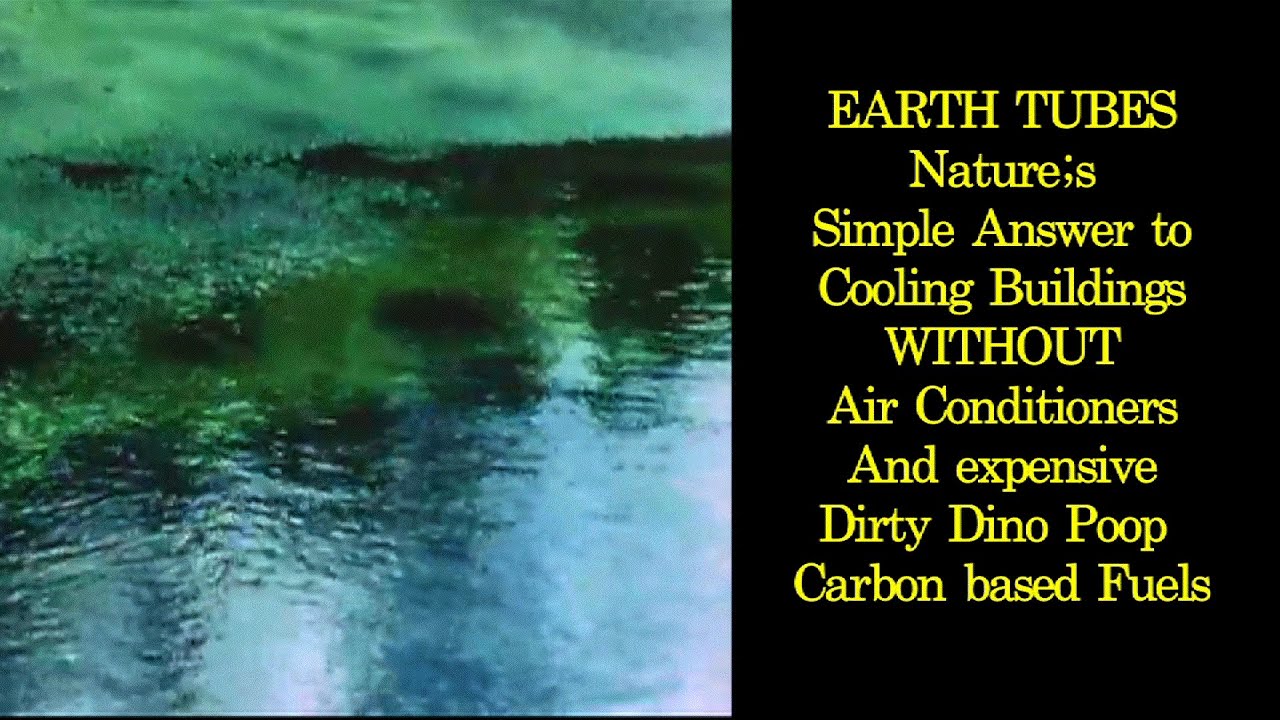 Earth Tubes: Natures's Simple Answer to Cooling Buildings WITHOUT AC or ...