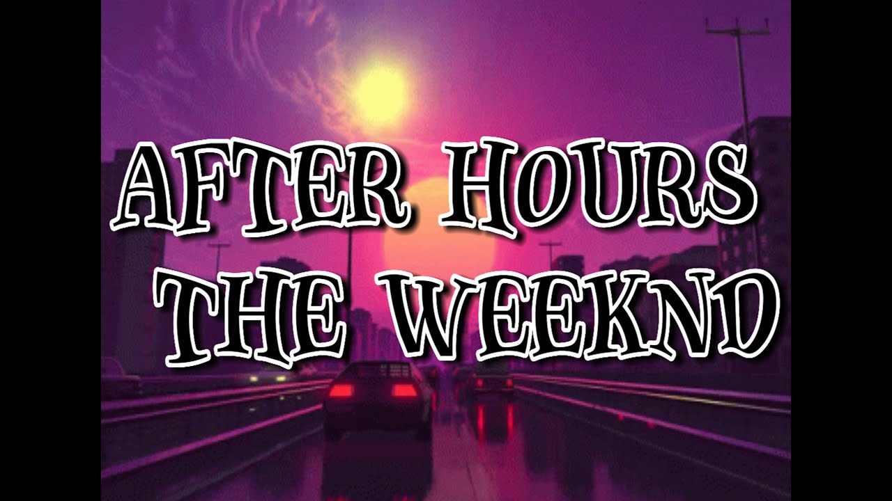 After Hours Lyrics by The Weeknd - YouTube