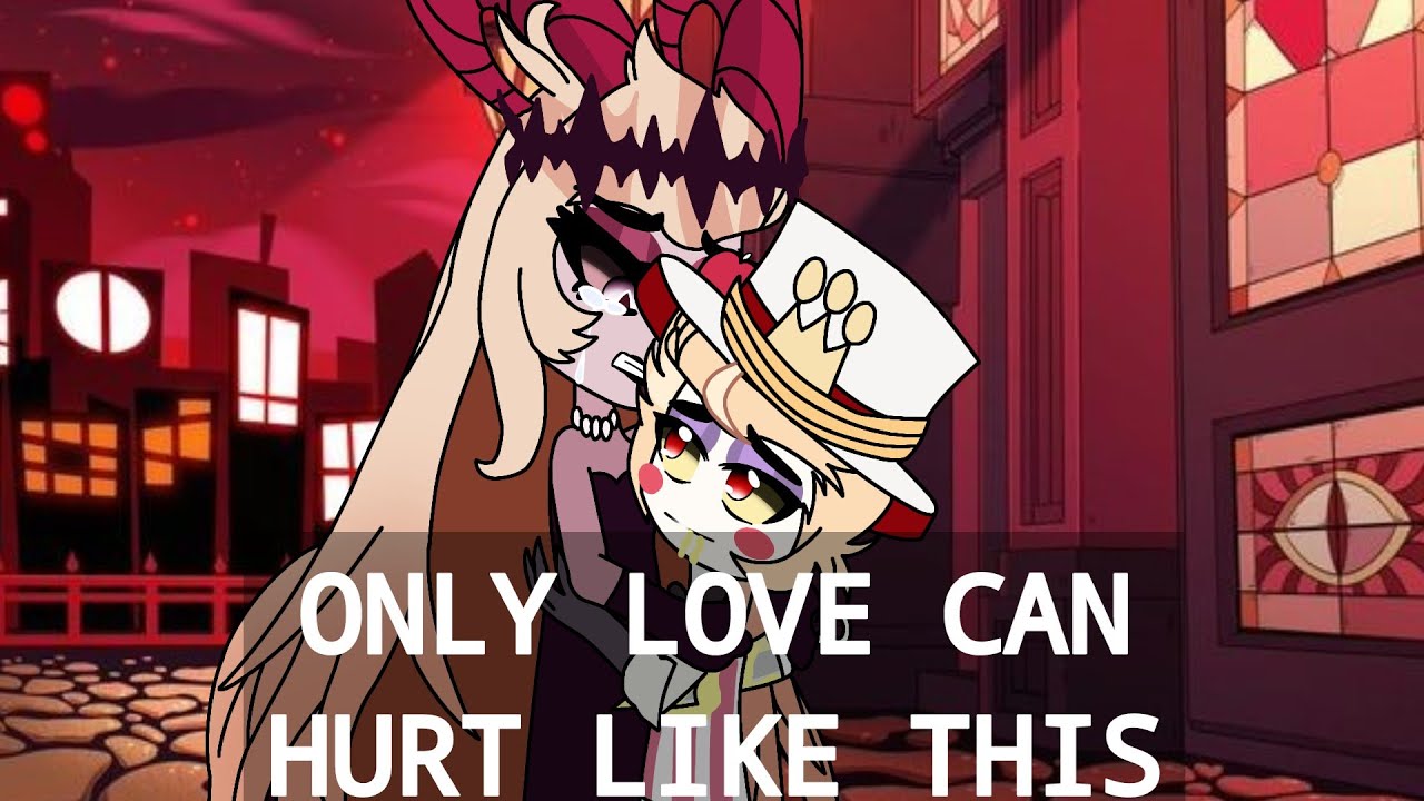 Only Love Can Hurt Like This // Hazbin Hotel // AU (not canon ...