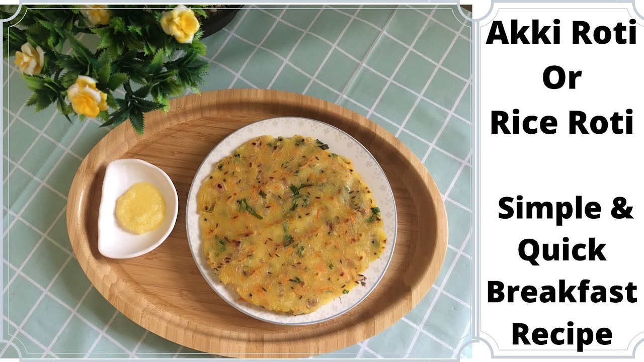 Akki Roti | Rice Roti | Simple& Quick Breakfast Recipe - YouTube