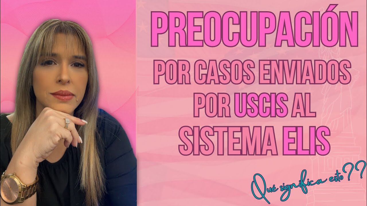 Qué significa que USCIS transfirió tu caso al sistema ELIS? - YouTube
