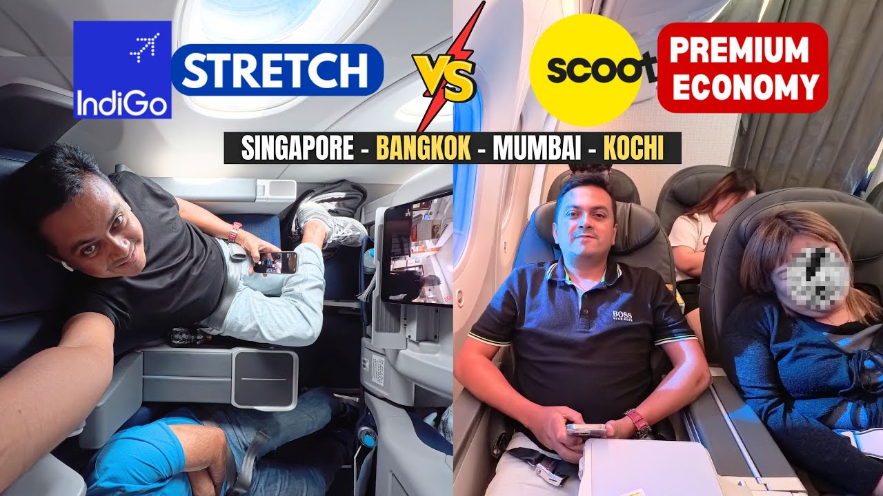 IndiGo Stretch vs Scoot Premium Economy | Singapore to Kochi via ...