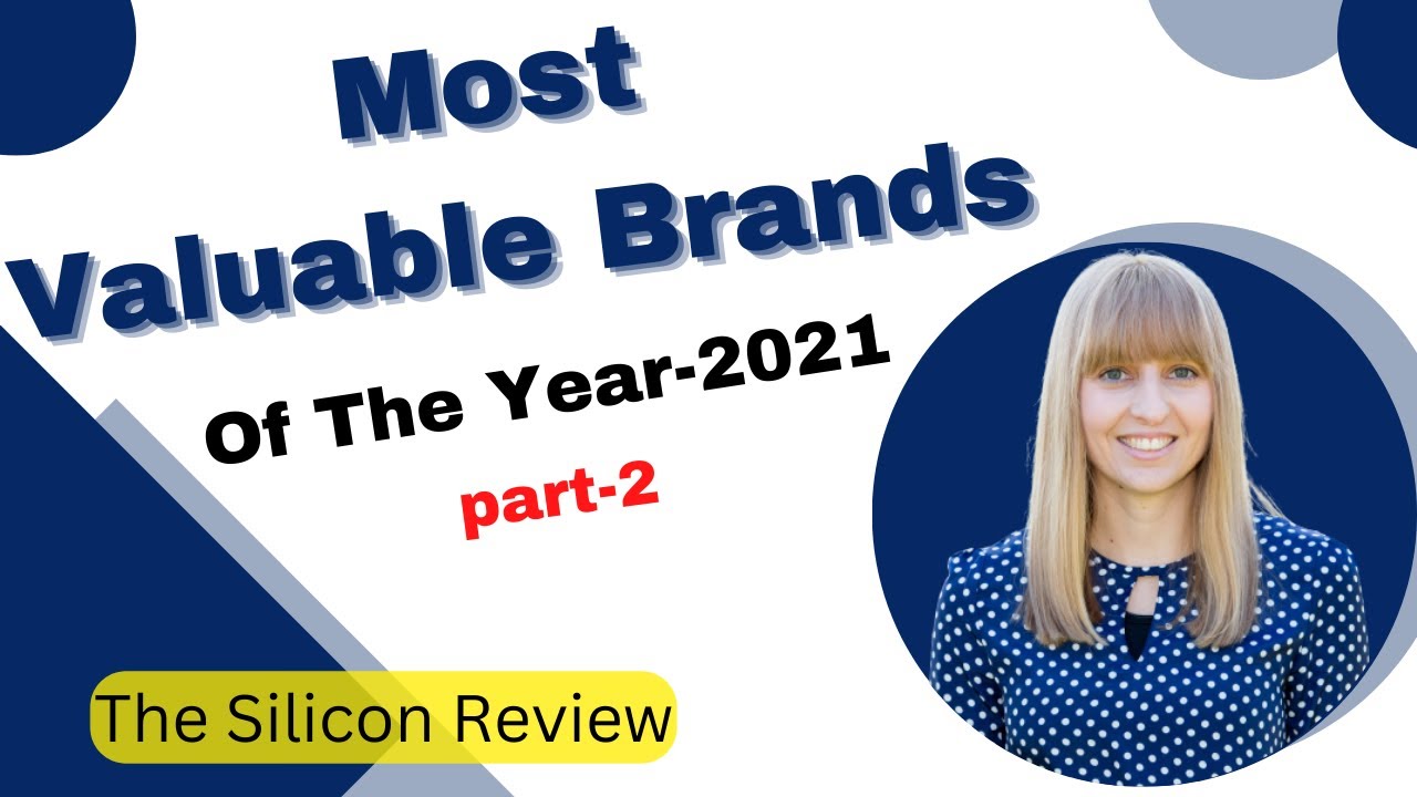 30 Most Valuable Brands | Part-2 | The Silicon Review | # ...