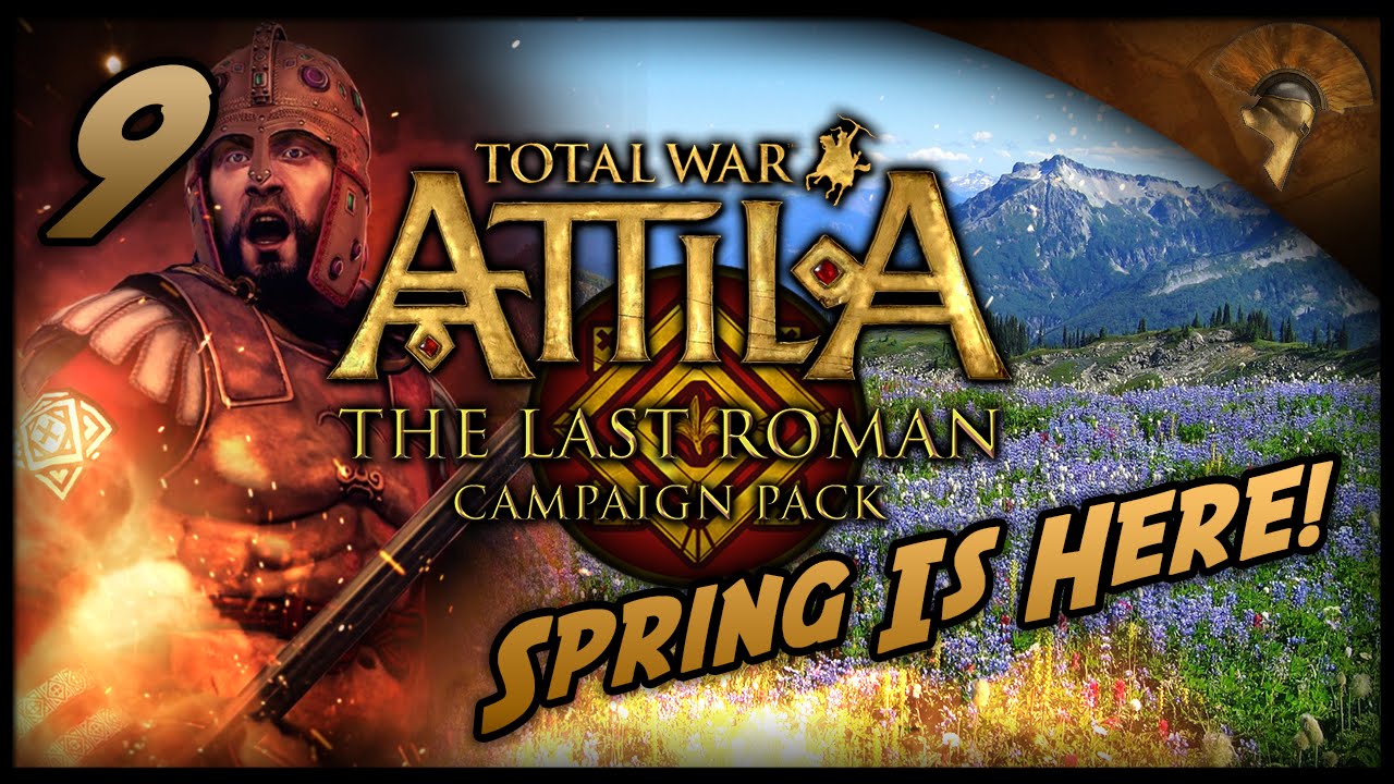 Total War: Attila - The Last Roman ~ The Roman Expedition - Spring is ...