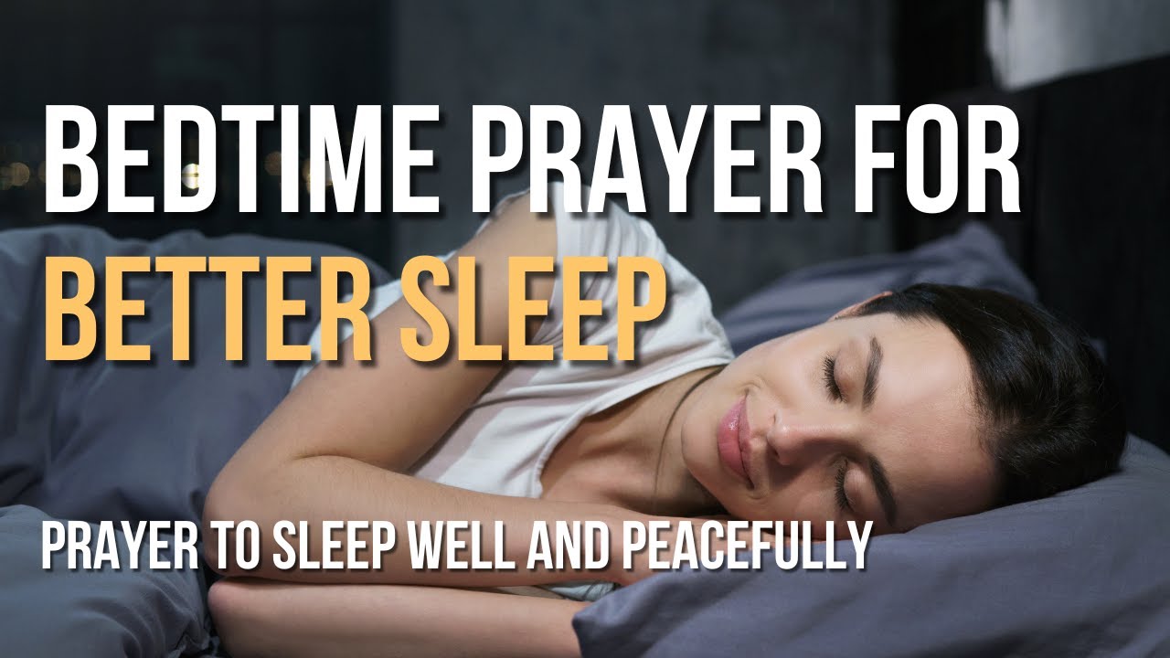PRAYERS FOR SLEEPING WELL - Bedtime Prayers for Better Sleep - YouTube