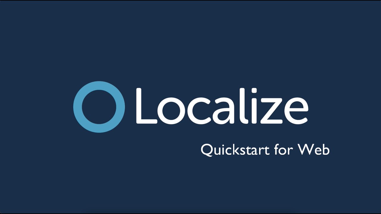Quickstart for Web | Localize - YouTube