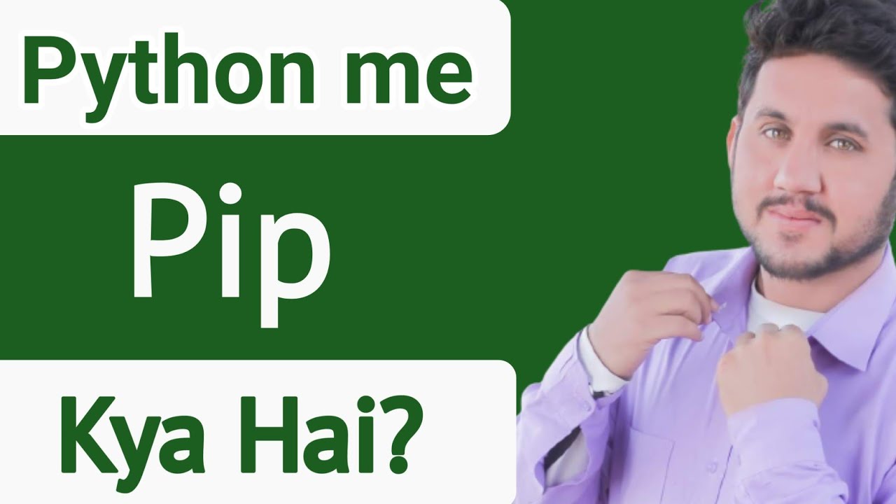 Python Me Pip Kya Hai Python Me Pip Kya Hota Hai Sekhoo Pakistan 7090