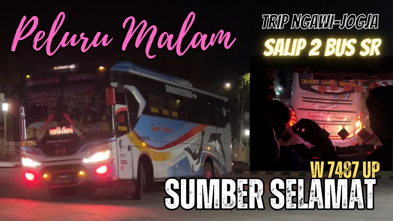 SALIP 2 BUS JAM DEPAN 🔥 SUMBER SELAMAT W 7487 UP “PELURU MALAM” - YouTube