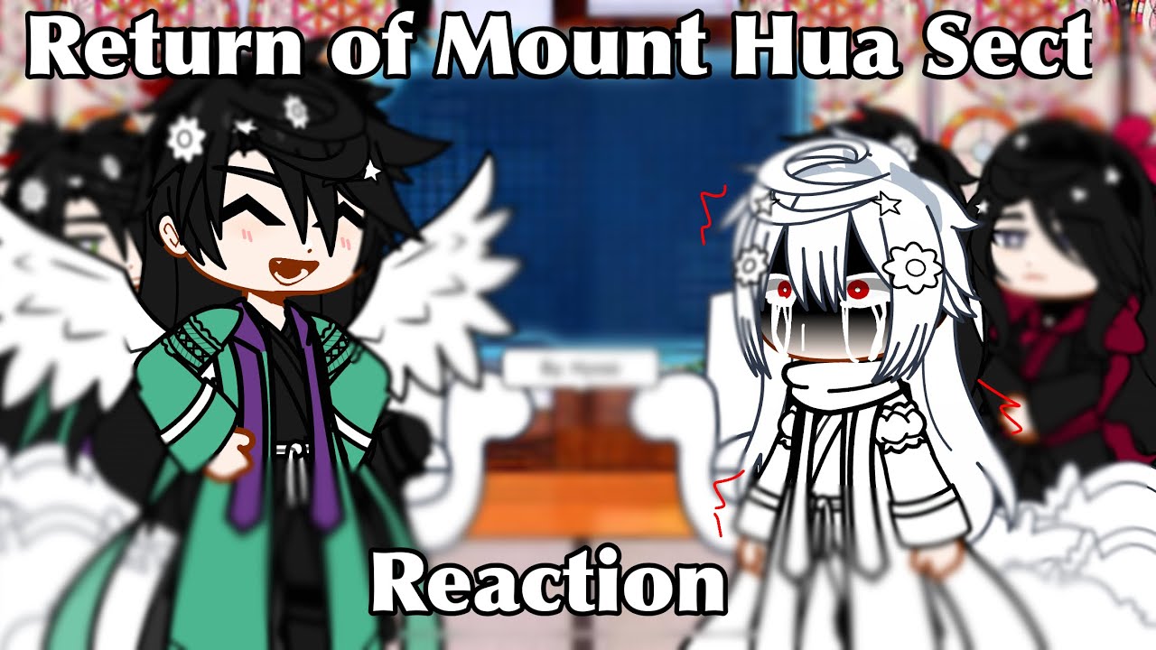 x2 || RETURN OF MOUNT HUA SECT react to M!y/n || 1/1 || Read description. - YouTube
