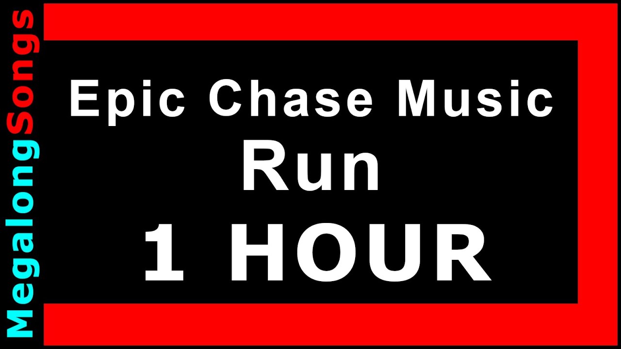 Epic Chase Music - Run [1 HOUR] - YouTube