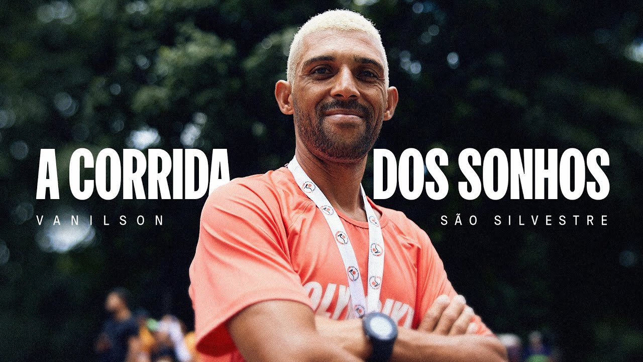 O sonho da São Silvestre | Vanilson Gomes da Rocha - YouTube