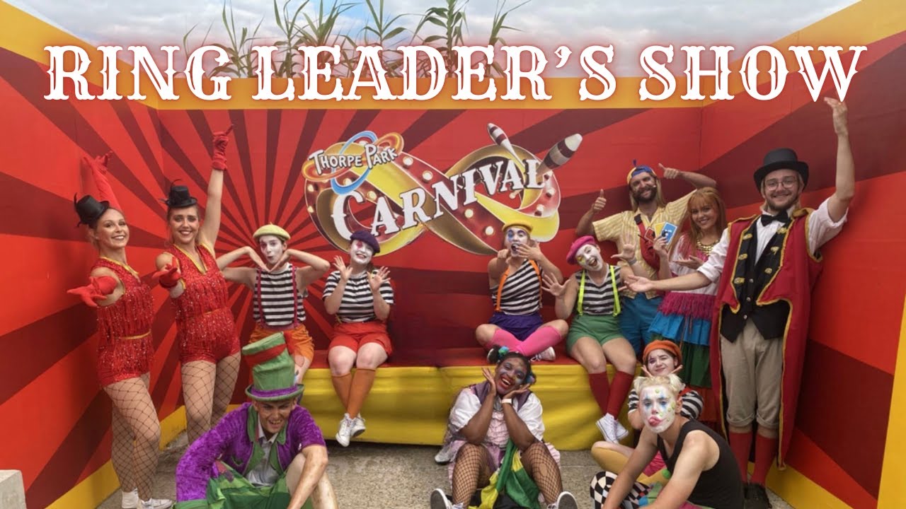 Ring Leader’s Show - Thorpe Park Carnival 2022 - YouTube
