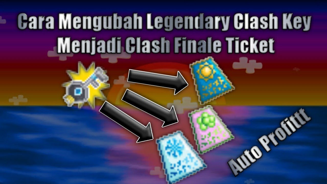 Cara Mengubah Legendary Clash Key menjadi Ticket - Growtopia Indonesia ...