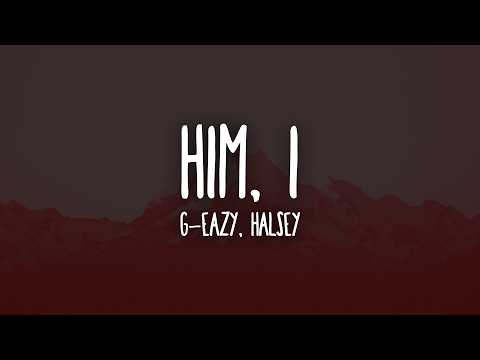 Him & I - G-Eazy & Halsey (Lyrics)