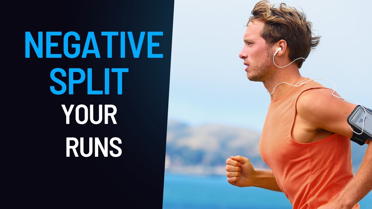 WHY YOU SHOULD NEGATIVE SPLIT YOUR RUNS - YouTube