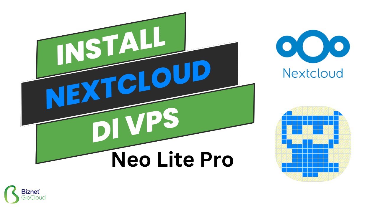 Buat Cloud Sendiri dengan NextCloud di VPS (Neo Lite Pro) - YouTube