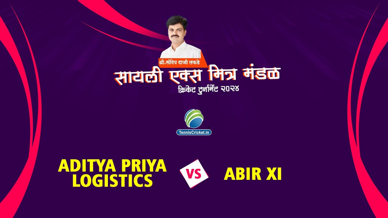 Aditya Priya Logistics Vs Abir Xi || Sayali X Mitra Mandal Cricket ...