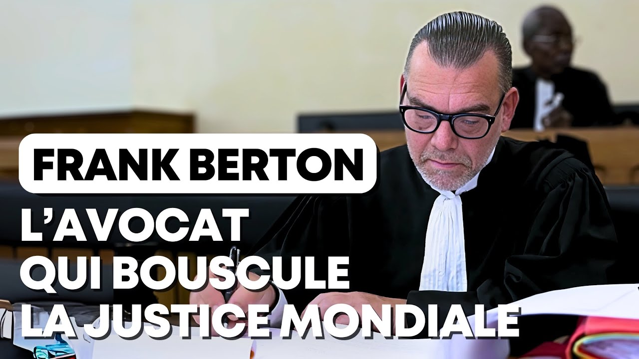 Frank Berton : L'avocat qui bouscule la justice - YouTube