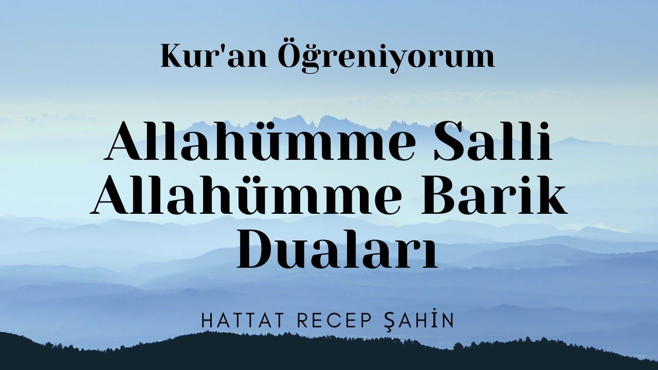 Allahümme Salli-Barik Duaları | KUR'AN ÖĞRENİYORUM | 16.DERS - YouTube