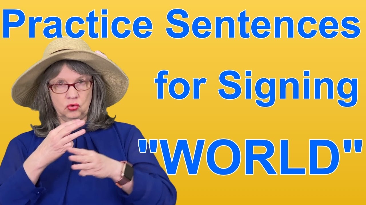 Practice ASL Sentences for WORLD — ASL Word Of The Day Word 141 - YouTube