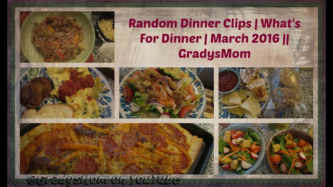 Random Dinner Clips | What's For Dinner | March 2016 #1 - YouTube