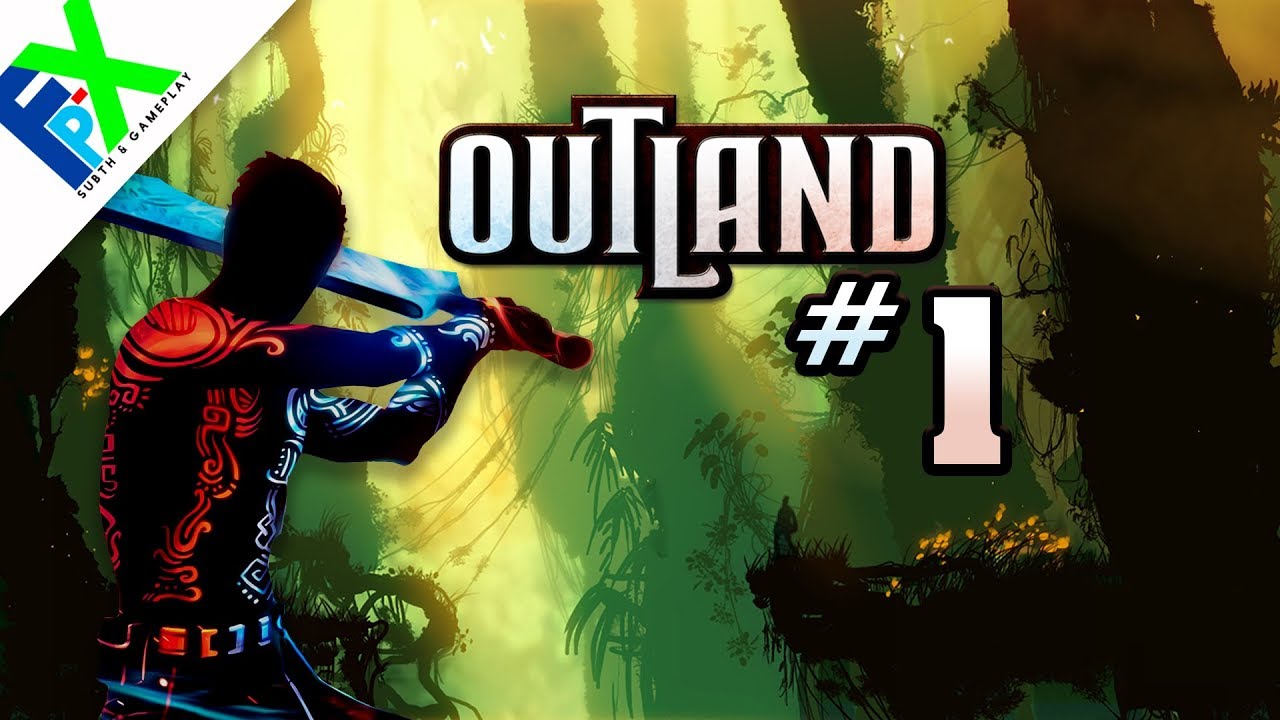Outland #1 Gameplay By FP-X - YouTube