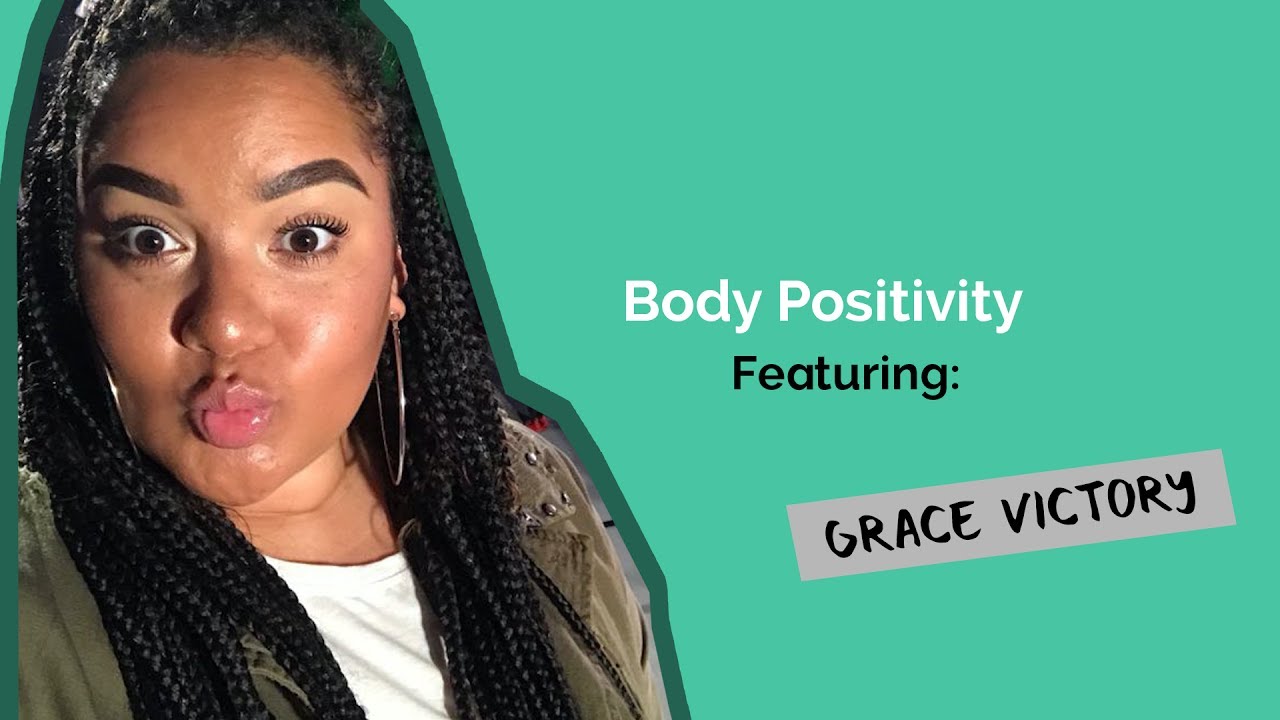 Body Positivity ft. Grace Victory | Voice Box | Childline - YouTube