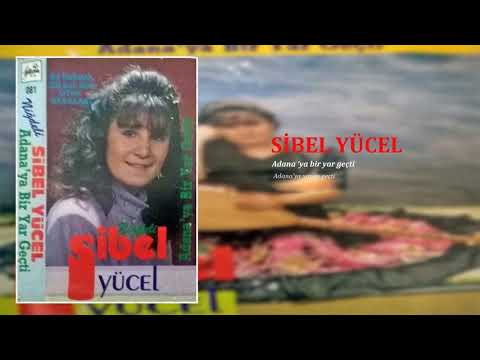Sibel Yücel / Adana'ya Yarim Geçti