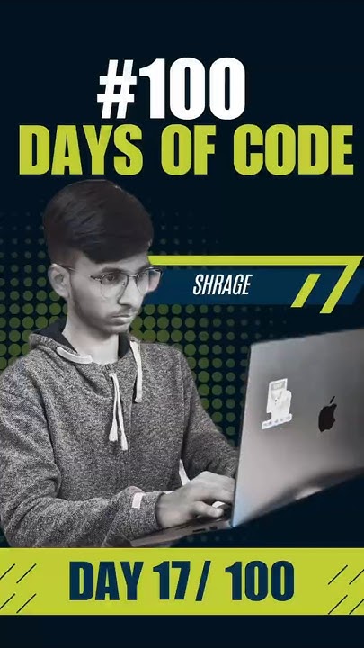 🚀 100 Days of Code – Day 17/100 | Grind Continues ! 💻 #100daysofcode #nst #coding - YouTube