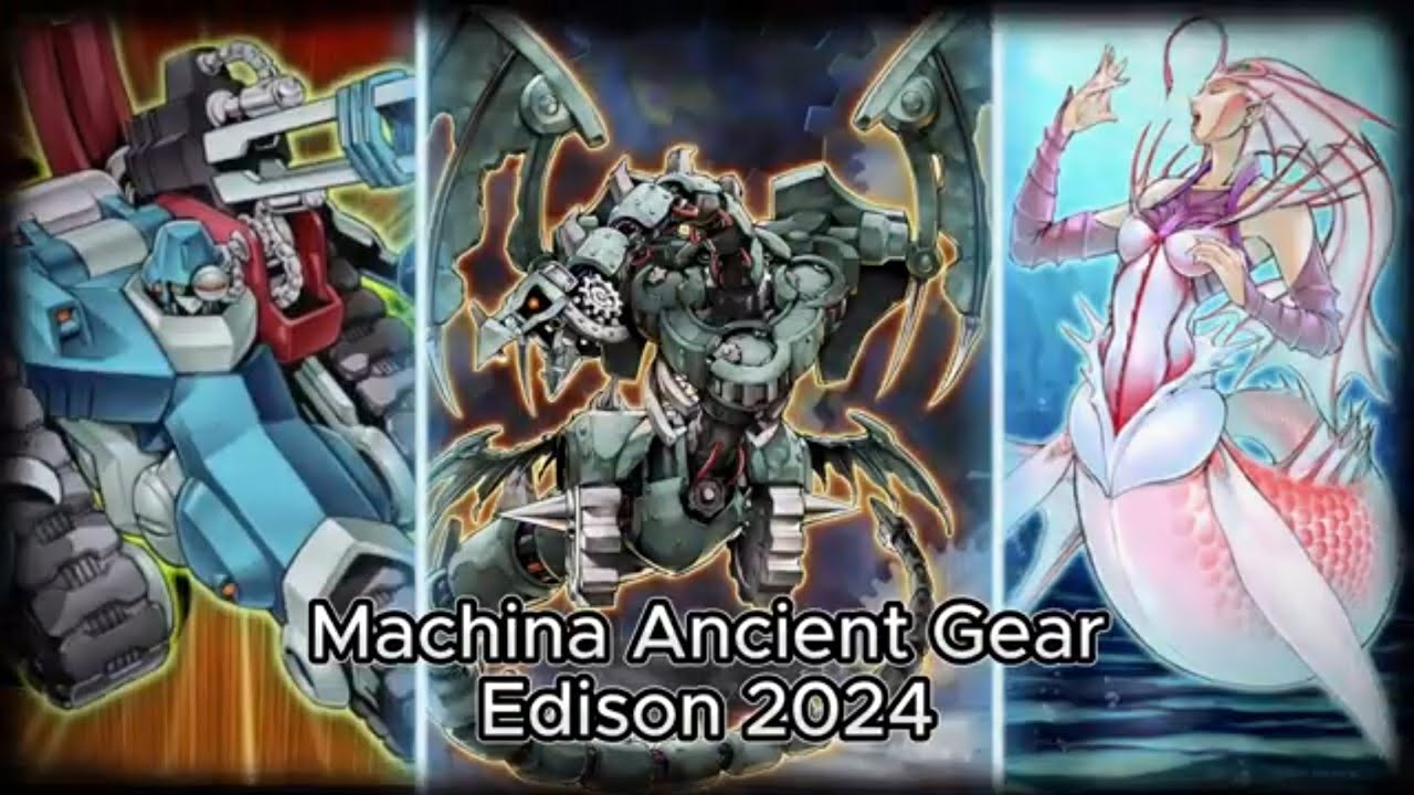 YuGiOh Machina Edison Deck 2024 FT. Ancient Gear - YouTube