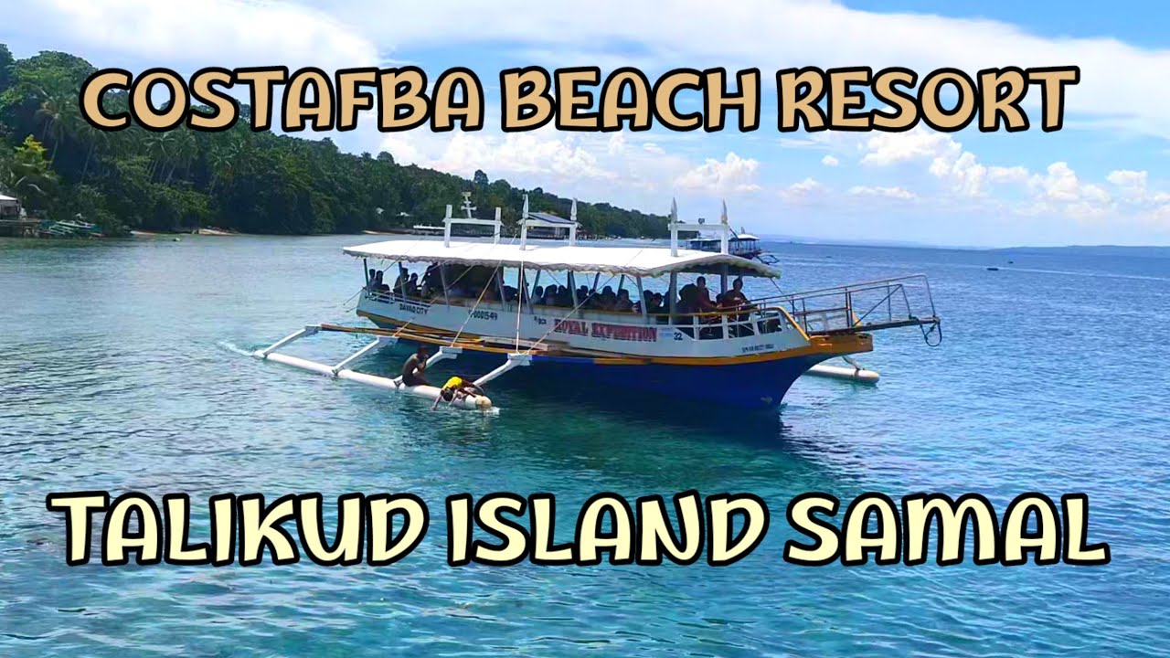 COSTAFBA BEACH RESORT TALIKUD ISLAND SAMAL DAVAO CITY - YouTube