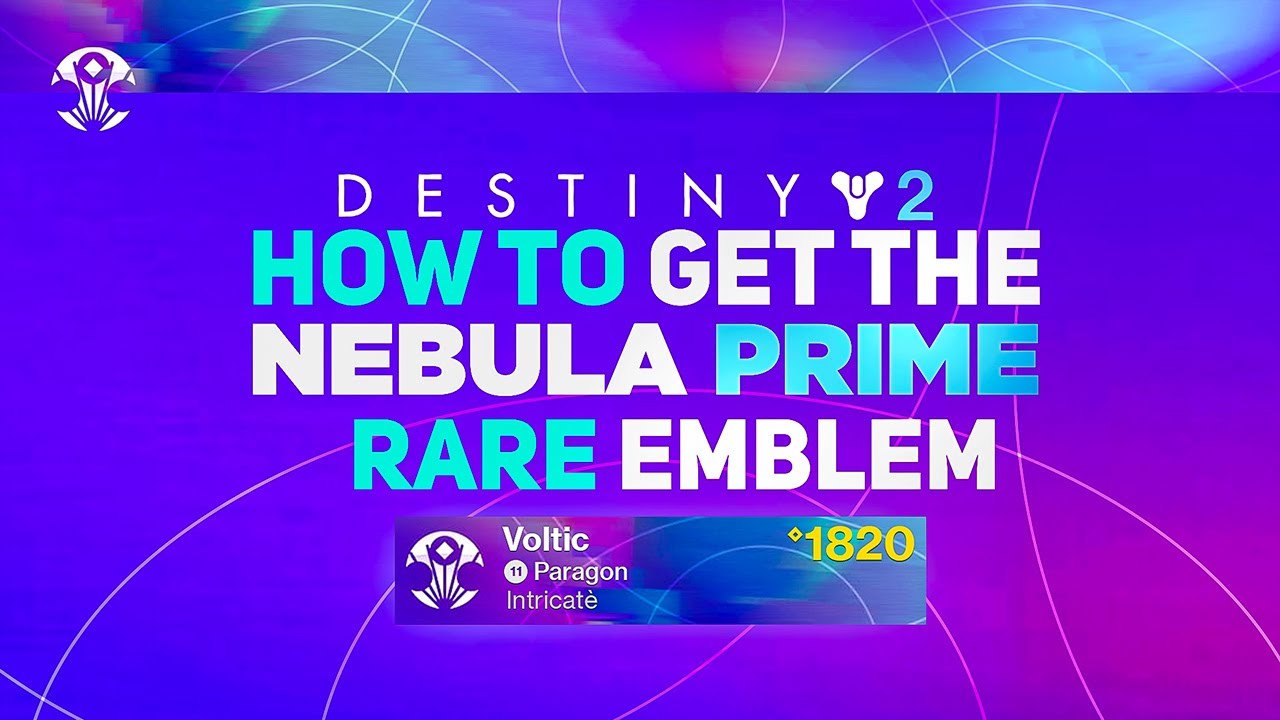 Nebula Prime Emblem! Rare Emblem | Destiny 2 - YouTube