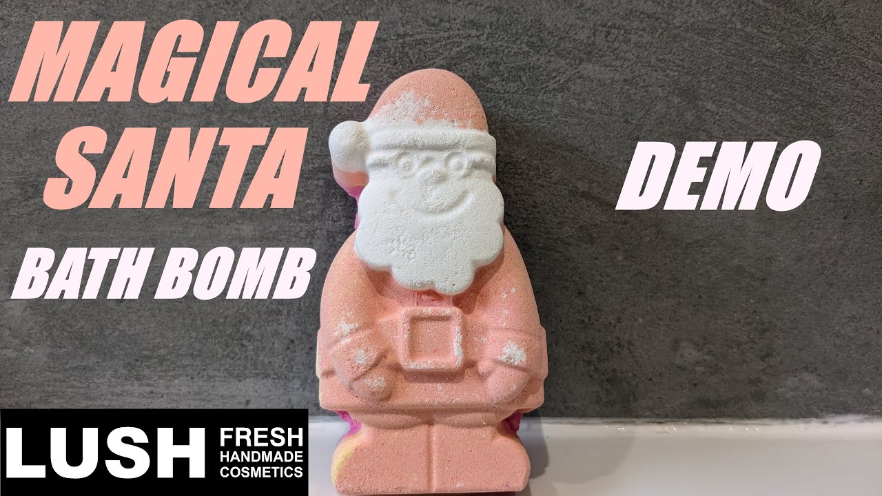 LUSH 'MAGICAL SANTA' BATH BOMB DEMO/CHRISTMAS 2022 - YouTube