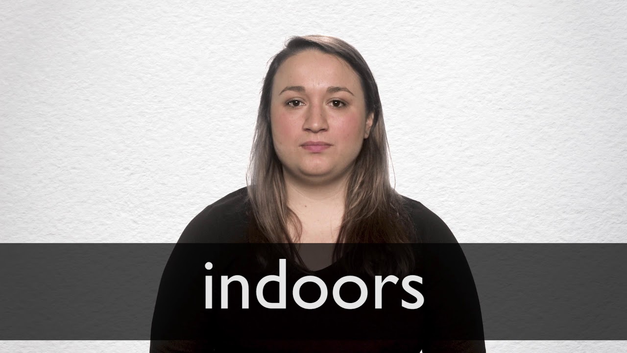 How to pronounce INDOORS in British English - YouTube
