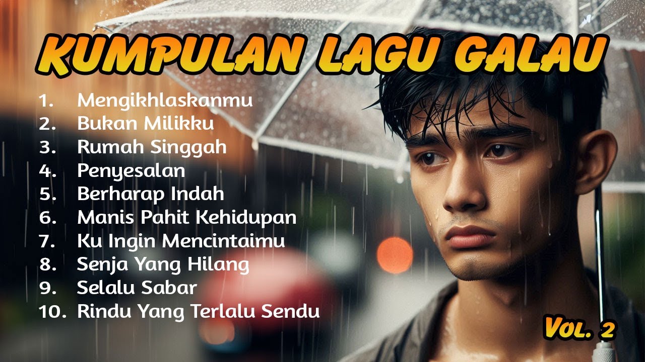 KUMPULAN LAGU GALAU 2024 Vol. 2 #music #galau #indonesianmusic #viral ...