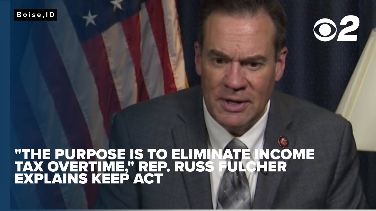 "The purpose is to eliminate income tax on overtime," Rep. Russ Fulcher ...